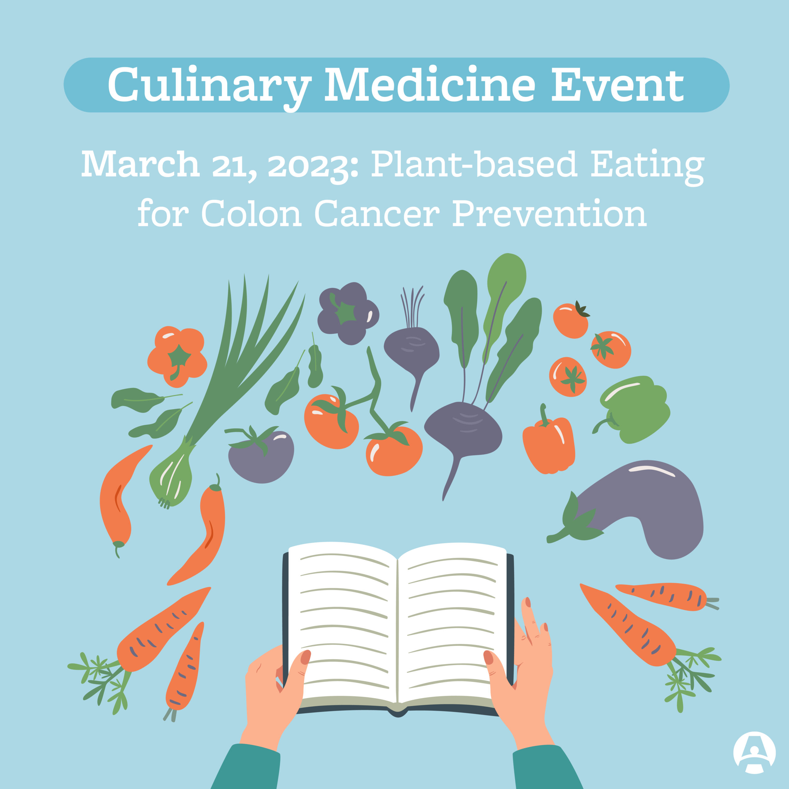 Culinary Medicine: Plant-based Eating for Colon Cancer Prevention ...
